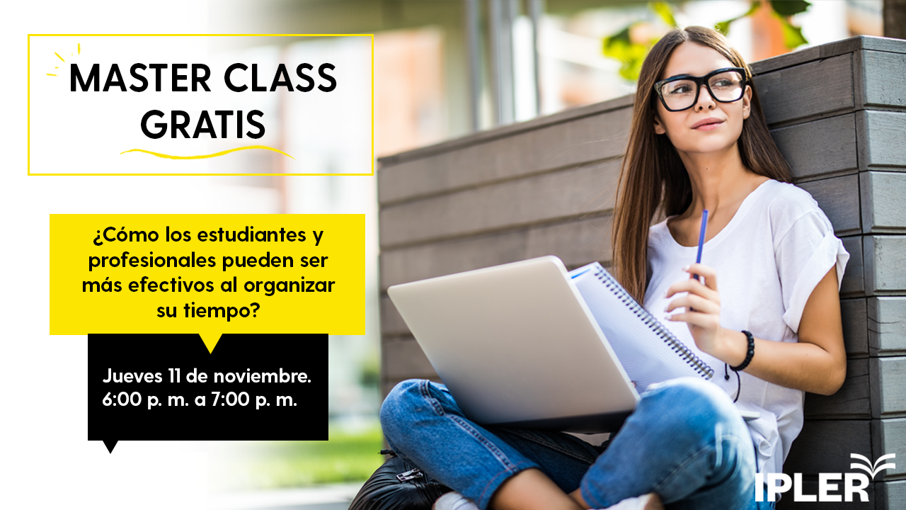 Master Class Cómo ser un estudiante y profesional más efectivo